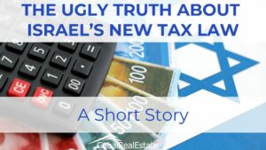 The Ugly Truth About Israel’s New Tax Law – Gabai Real Estate